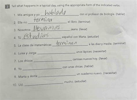3 Tell What Happens In A Typical Day Using The Appropriate Form Of The Indicated Verbs [others]
