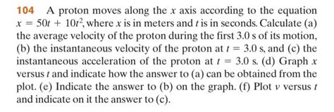 Solved 104 A Proton Moves Along The X Axis According To The