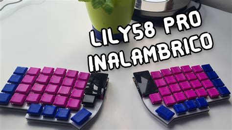Teclado Lily58 Pro Inalambrico Usando Nice Nano Montaje Youtube