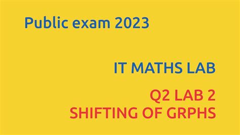 2023 Public Exam Lab 02 Shifting Of Graphs It Maths Lab Youtube