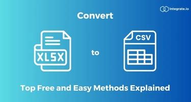 Convert XLSX To CSV Top Free Easy Methods Explained Integrate Io