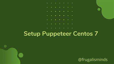 How To Setup Puppeteer In CentOS FrugalisMinds