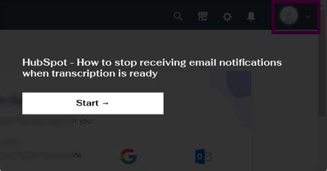 Hubspot How To Stop Receiving Email Notifications When Transcription Is Ready