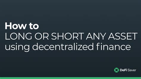 How To Long Or Short Any Asset Using Defi Lending Protocols