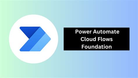 Introduction To Building Power Automate Cloud Flows