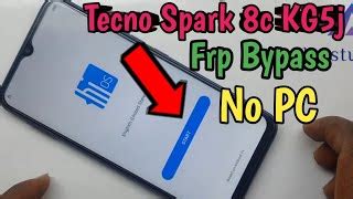 How To Simply Bypass Frp Of Tecno Spark 8c Kg5j Without Pc Google Account Remove Soft Hard Soft