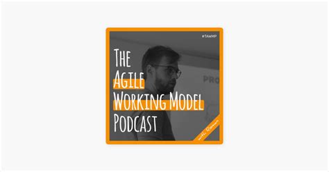 ‎the Agile Working Model Podcast On Apple Podcasts