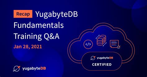 Yugabytedb Fundamentals Training Qanda Jan 28 2021 Yugabyte