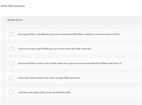solved when dna replicates multiple choice the original dna