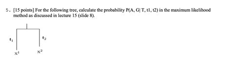 Solved Points For The Following Tree Calculate The Chegg