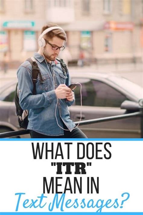 What Does ITR Mean In Texting Text Speak Explained Self