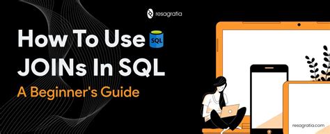 how to use joins in sql a beginner s guide resagratia data analytics