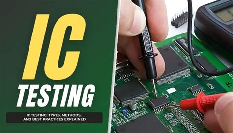 Ic Testing Types Methods And Best Practices Explained