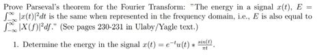 Solved Prove Parseval S Theorem For The Fourier Transform Chegg