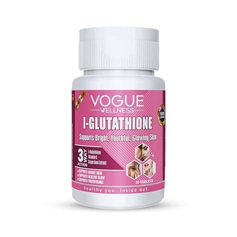 Vogue Wellness L Glutathione 500mg Tablets With Vitamin C And E Skin