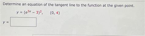 Solved Determine An Equation Of The Tangent Line To The