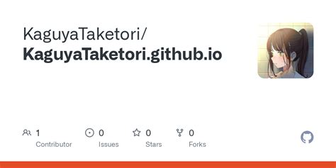 GitHub KaguyaTaketori KaguyaTaketori Github Io