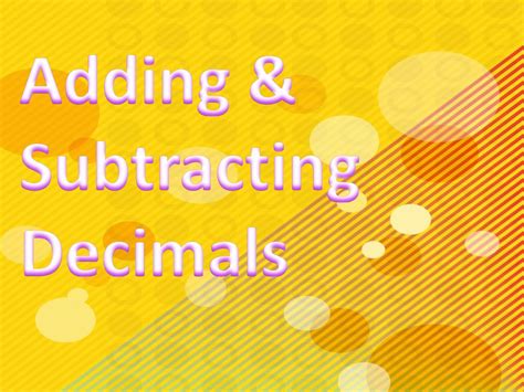 Adding Subtracting Decimals Ppt Download