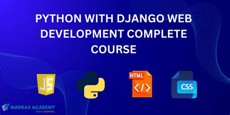 Advanced Python Programming Language With Django Framework Course Madras Academy