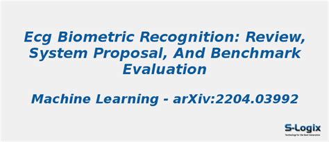 Ecg Biometric Recognition Review System Proposal S Logix