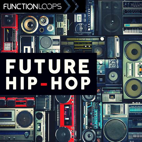Function Loops Function Loops Future Hip Hop