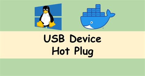 Docker How To Set Up USB Hotplug For A USB Device Technical Feeder