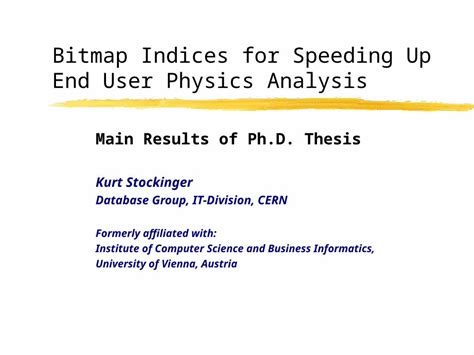 Ppt Bitmap Indices For Speeding Up End User Physics Analysis Dokumentips