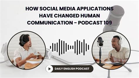 소셜 미디어 애플리케이션이 인간의 커뮤니케이션을 어떻게 변화시켰는가 Podcast 109 Youtube