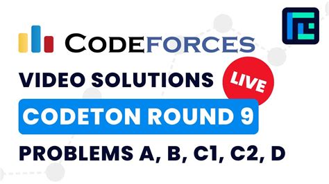 codeforces codeton round 9 div 1 2 video solutions a to d by