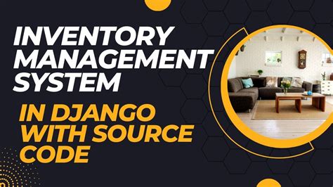 Inventory Management System Project In Django With Source Code For Free Youtube
