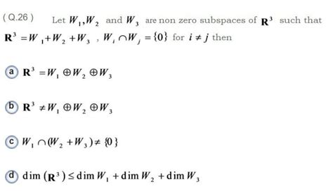 q 26 let w { 1 } w { 2 } and w { 3 } are non zero subspaces o