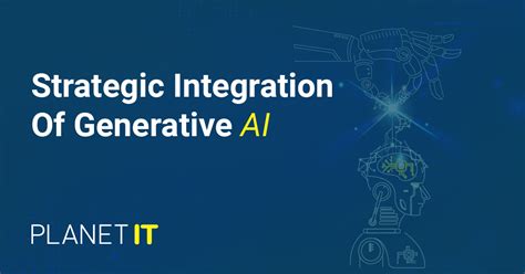 Integrating Generative Ai Planet It