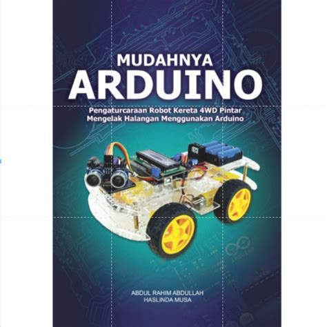 Malay Version BOOK BUKU MUDAHNYA ARDUINO Pengaturcaraan Robot Kereta WD Pintar Mengelak