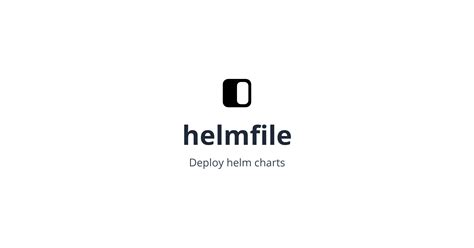 Helmfile Fig
