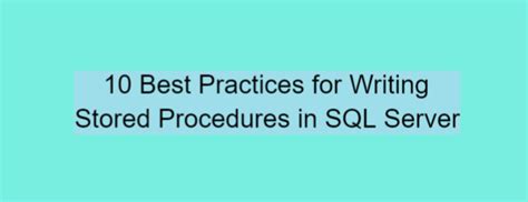 10 Best Practices For Writing Stored Procedures In Sql Server