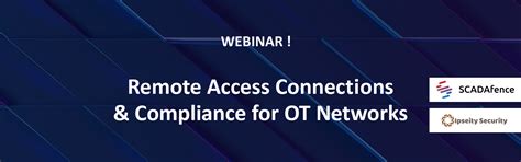 Remote Access Connections Compliance OT Networks SCADAfence