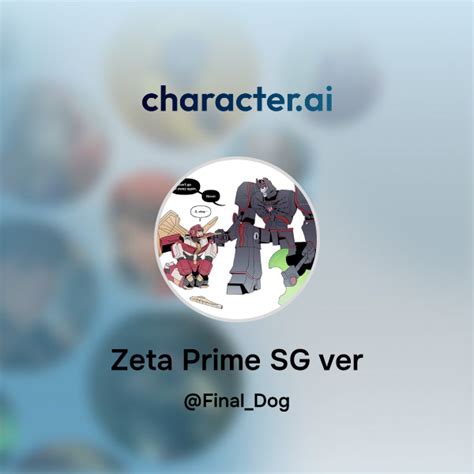 Chat With Zeta Prime Sg Ver Character Ai Ai Chat Reimagined Your
