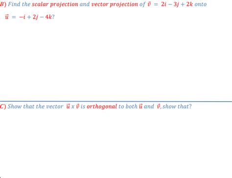 solved 3 find the scalar projection and vector projection