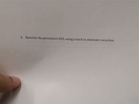 Solved Rewrite The Procedure DFS Using A Stack To Chegg Com