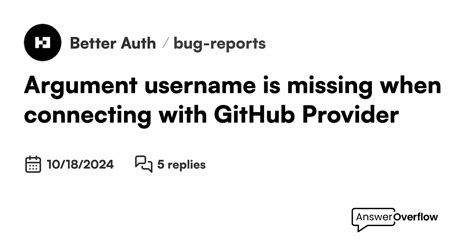 Argument `username` Is Missing When Connecting With Github Provider Better Auth