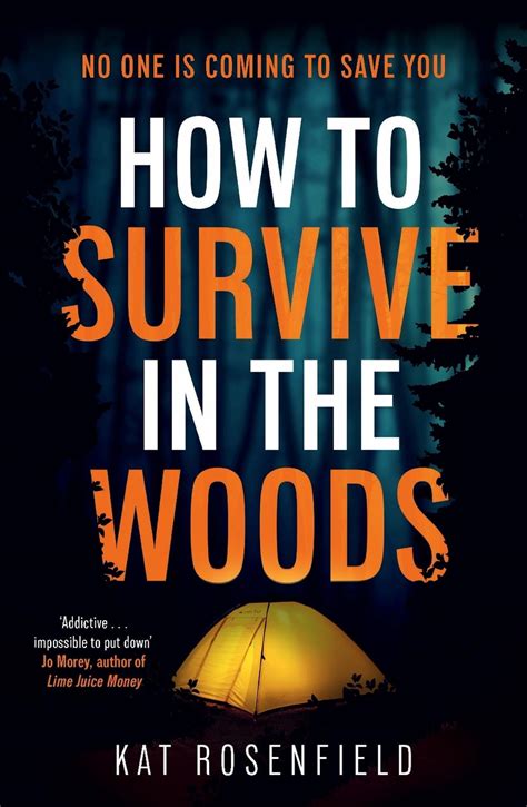 How To Survive In The Woods By Kat Rosenfield Paperback 9781785129292