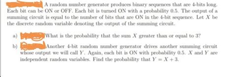 Solved A Random Number Generator Produces Binary Sequences
