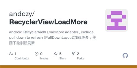 Github Andczyrecyclerviewloadmore Android Recyclerview Loadmore Adapter Include Pull Down