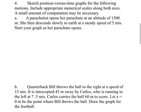 Solved Sketch Position Versus Time Graphs For The Chegg