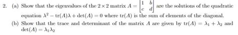 Solved A Show That The Eigenvalues Of The Matrix Chegg Com