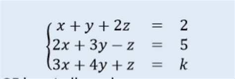 Solved Find The Value Of K So That The Following System