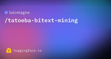 Loicmagnetatoeba Bitext Mining At Main