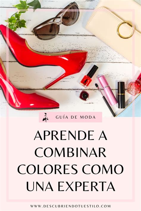Cómo Combinar Colores De Ropa Como Una Experta Guía Práctica