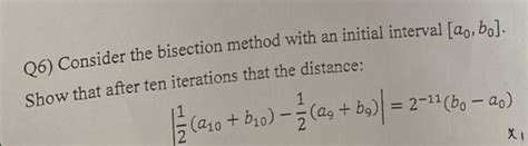 Solved Q6 Consider The Bisection Method With An Initial