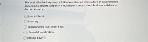 Solved The Most Effective Long Range Solution To A Situation